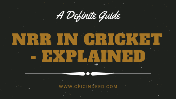 How Net Run Rate is calculated in Cricket? (Examples Included) - CricIndeed
