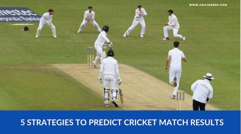 5 Strategies to Predict Cricket Match Results - CricIndeed