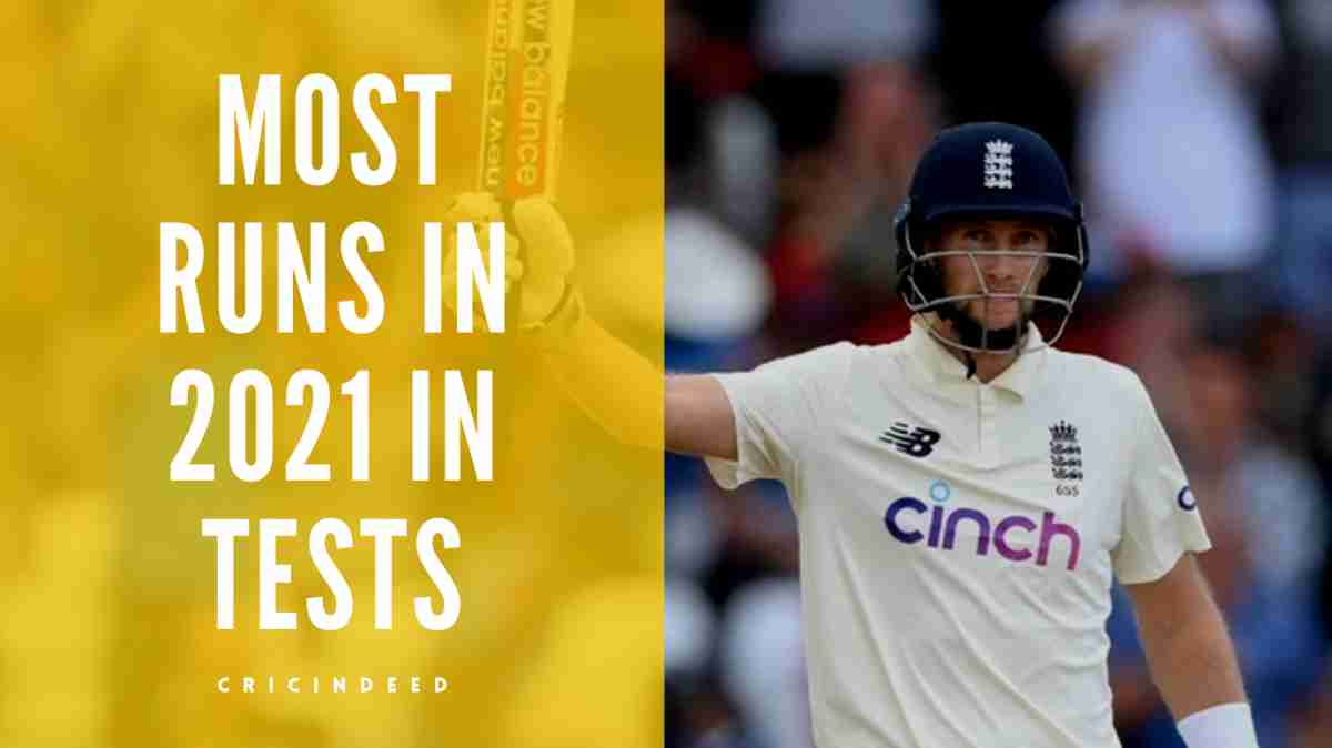 Top 10: Most Runs in Test in 2021 - CricIndeed