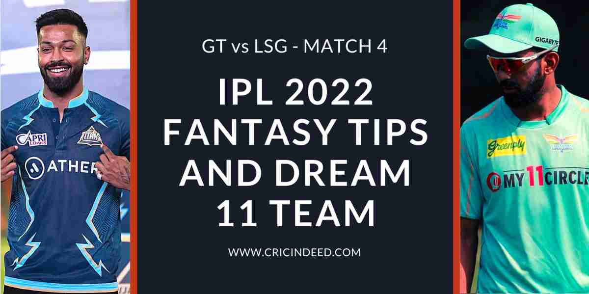 GT vs LSG (Match 4 of IPL 2022): Dream11 Predictions, Fantasy Tips, Probable Playing XI, Pitch ...