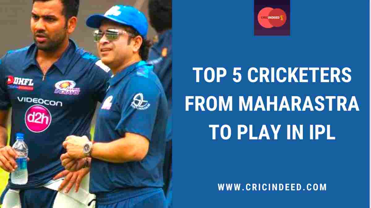 Top 5 Players from Maharashtra to appear in IPL - CricIndeed