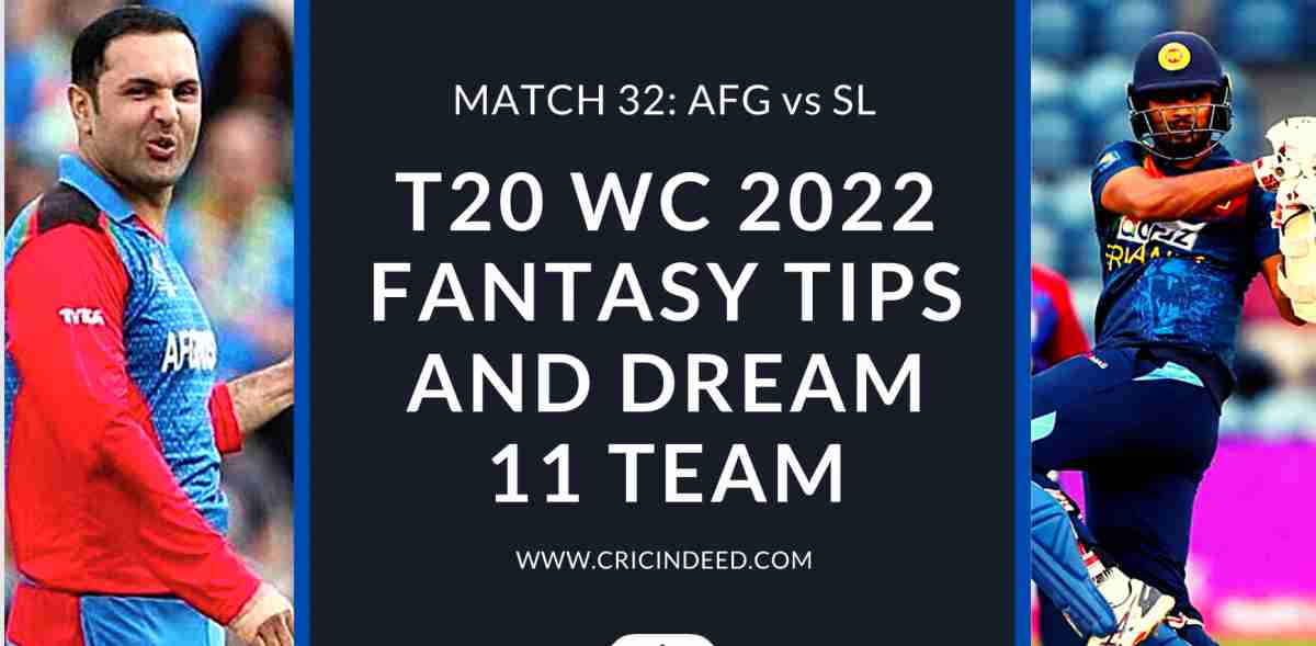 Dream11 Predictions: AFG vs SL – Match 32 (Super 12 Group 1) of T20 WC ...