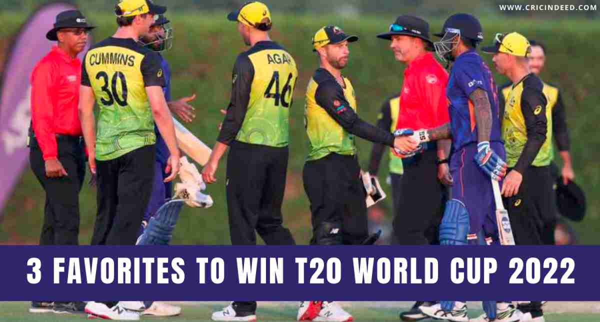 Three Favorites to Win the Men's T20 World Cup 2022 - CricIndeed