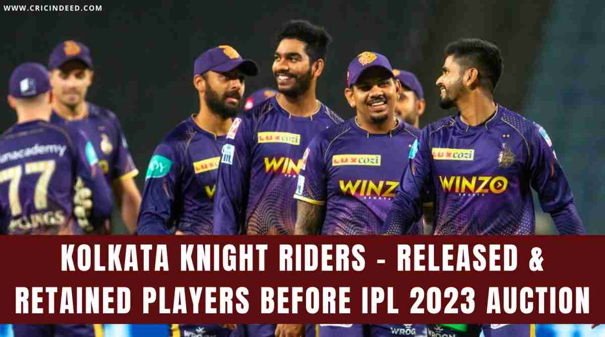 IPL 2023: Kolkata Knight Riders (KKR) - Released and Retained Players ...