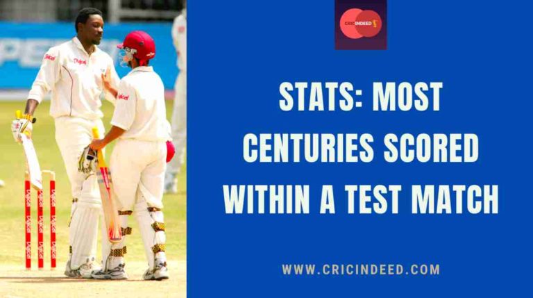 Stats: Most Batters Scoring Centuries in A Test Match - CricIndeed