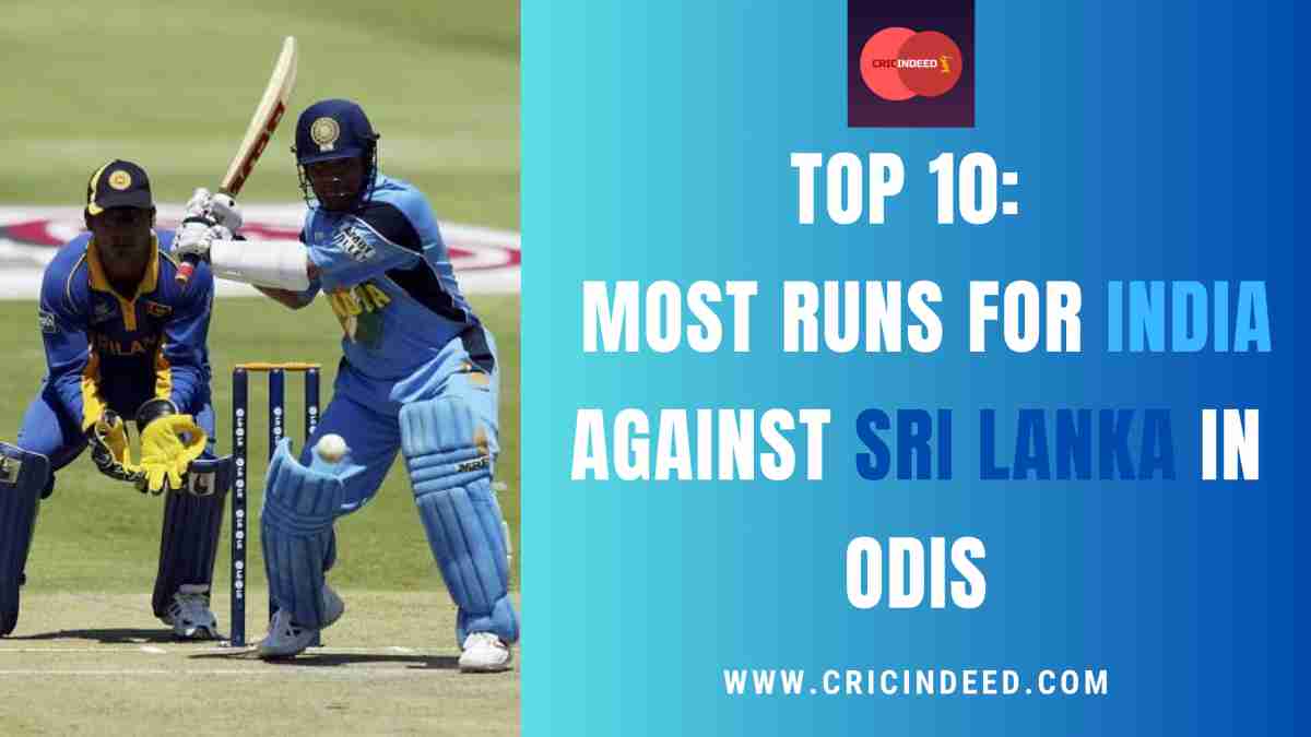 Top 10: Indian Batters with Most ODI Runs vs Sri Lanka - CricIndeed