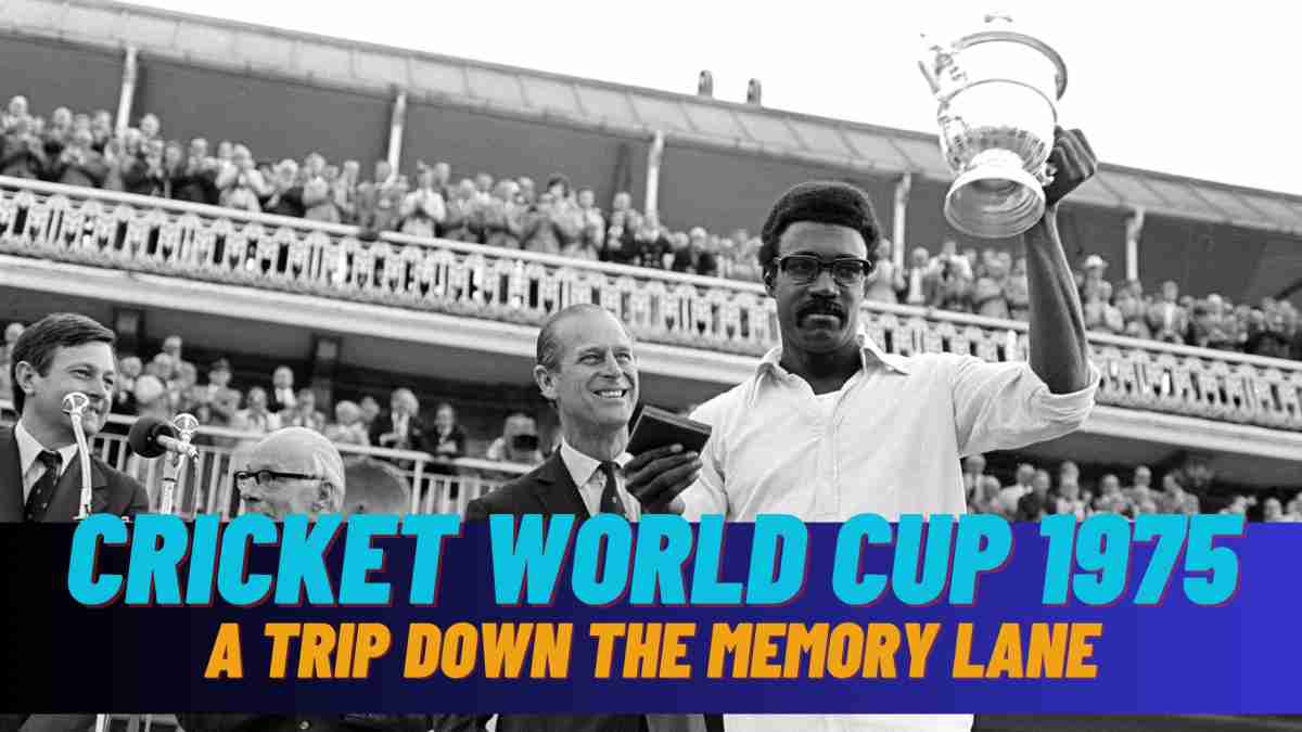 Cricket World Cup 1975: A Trip Down the Memory Lane - CricIndeed