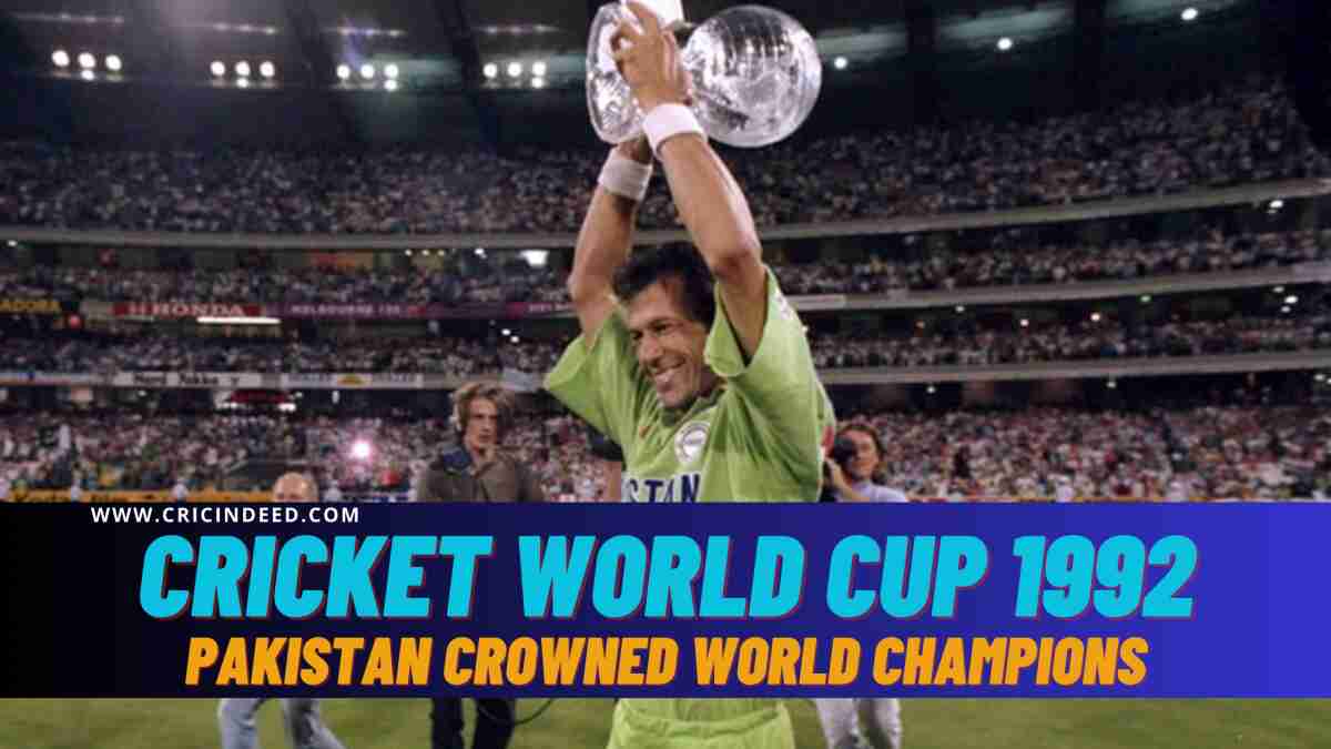 Cricket World Cup 1992: Pakistan Crowned World Champions - CricIndeed