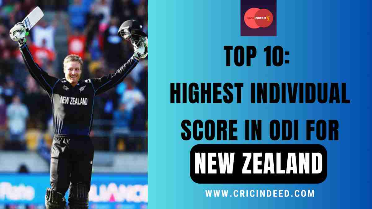 Top 10: Highest Individual Score in ODI for New Zealand - CricIndeed