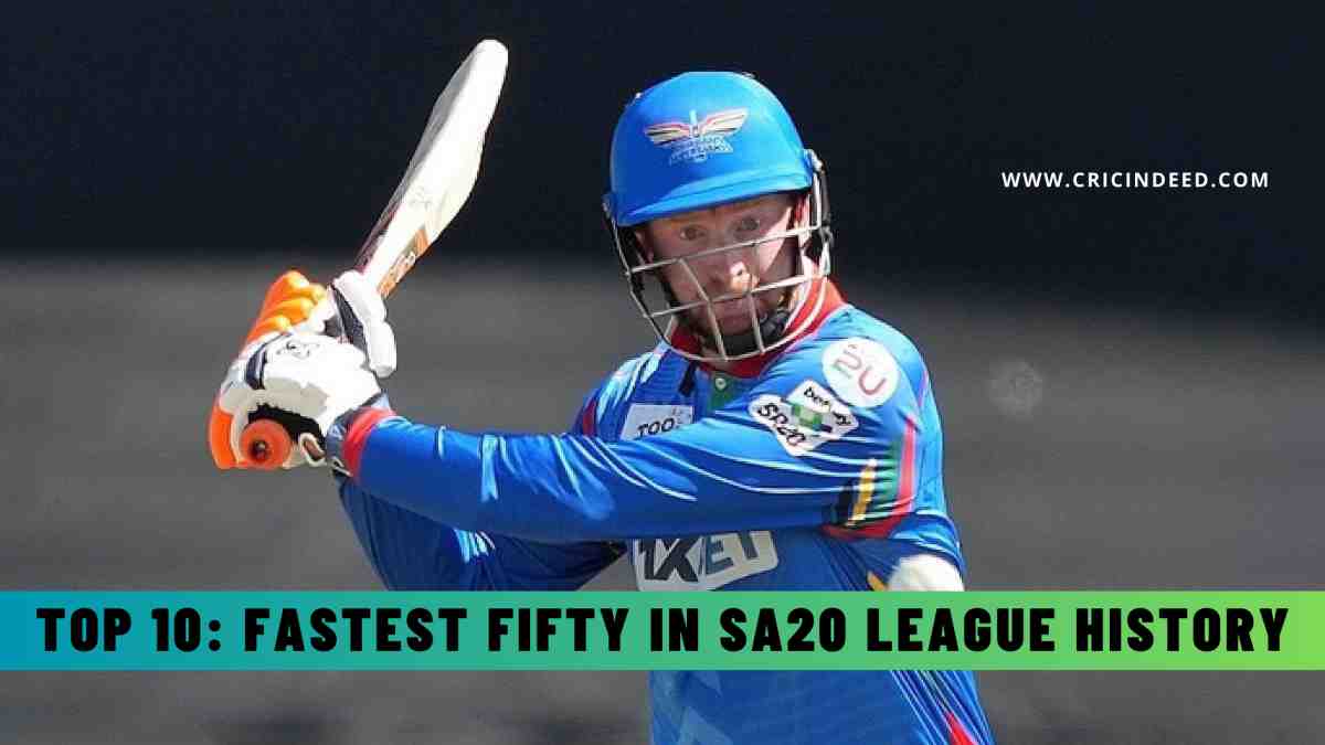 SA20 Fastest Fifty: Top 10 Quickest Half-Centuries (Updated) - CricIndeed