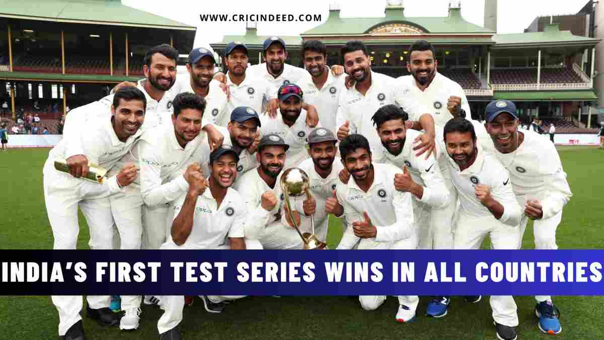 India's First Test Series Win in Each Country - CricIndeed