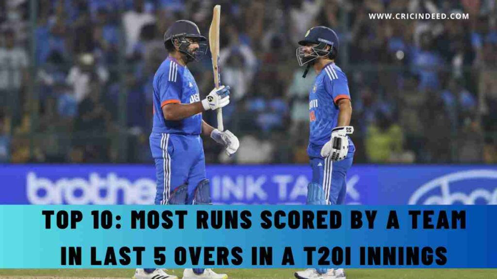 Top 10: Most Runs Scored by a Team in Last 5 Overs in a T20I Innings ...