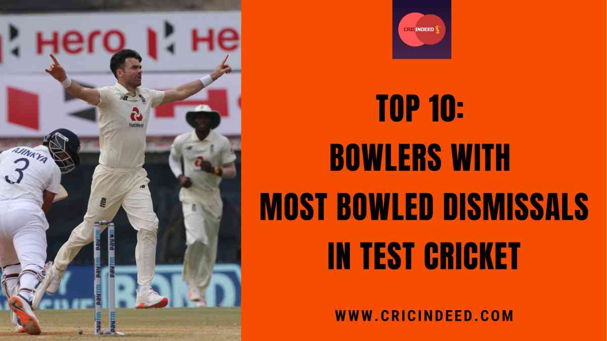 Top 10: Bowlers with Most Bowled Dismissals in Test Cricket - CricIndeed