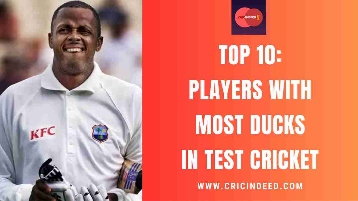 Test Cricket: Players with Most Ducks - CricIndeed