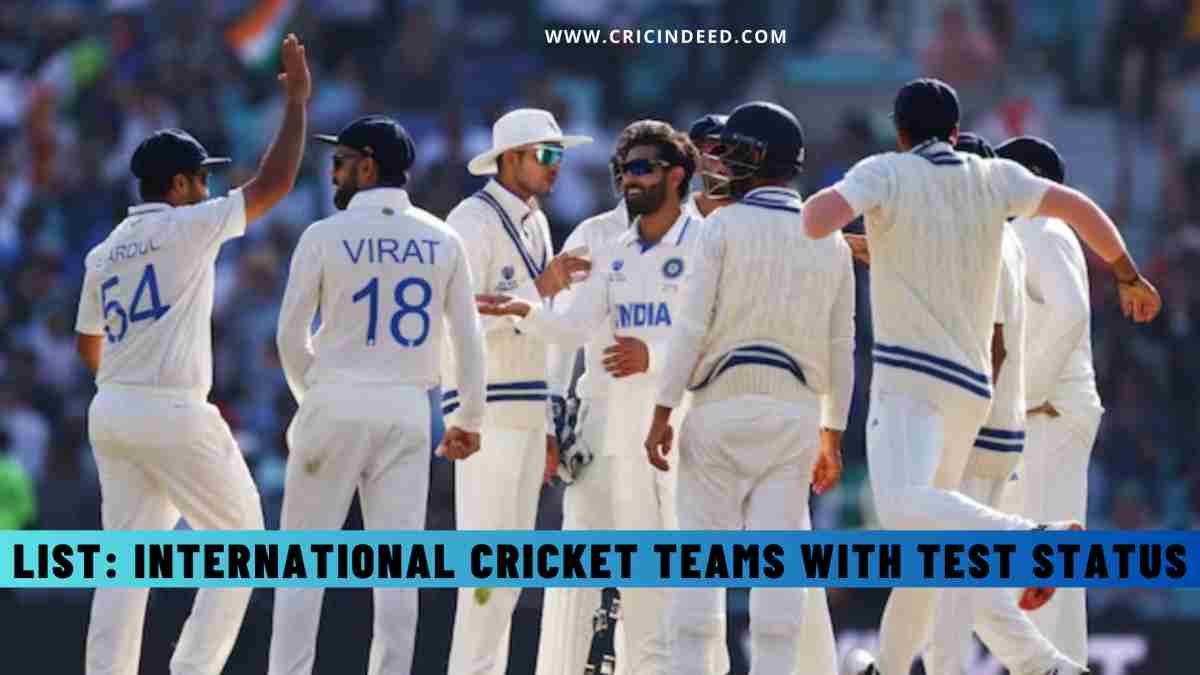 List of International Cricket Teams with Test Status - CricIndeed