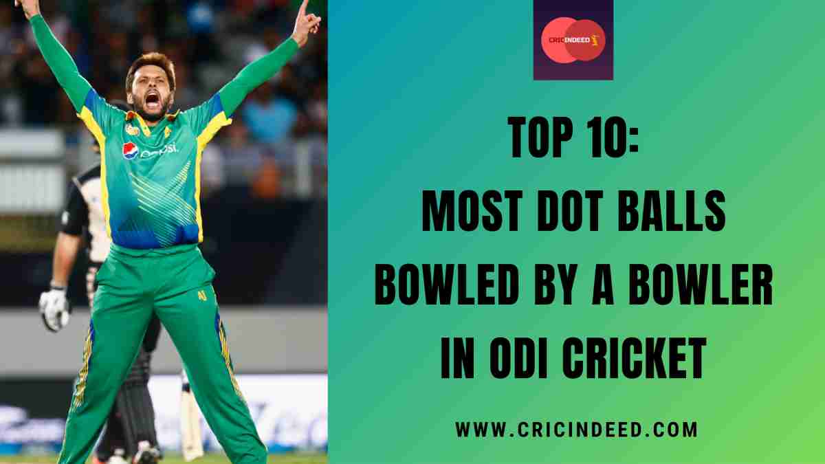 Top 10: Most Dot Balls Bowled by a Bowler in ODI Cricket - CricIndeed