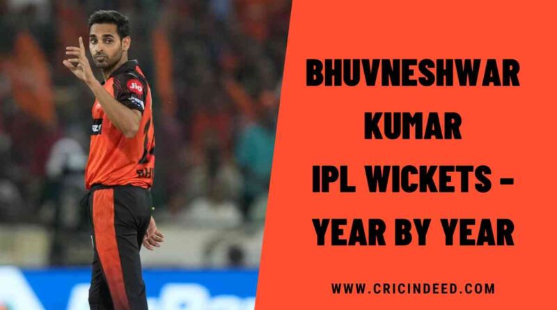 Bhuvneshwar Kumar IPL Wickets – Year by Year - CricIndeed