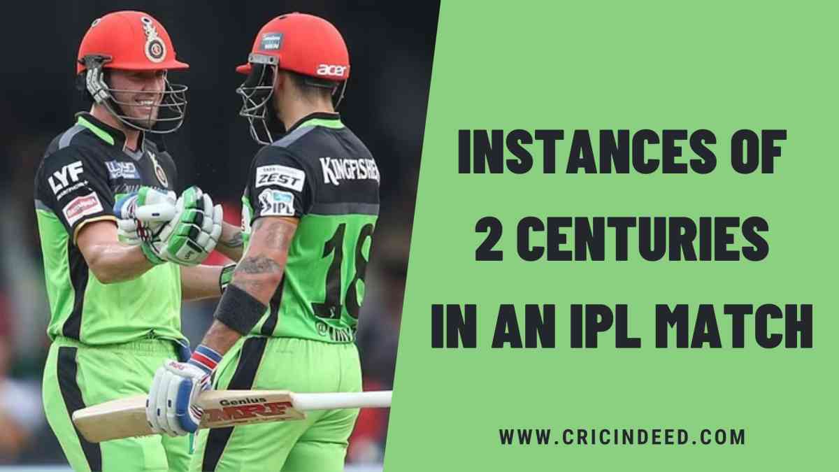 List: Instances of 2 Centuries in an IPL Match - CricIndeed