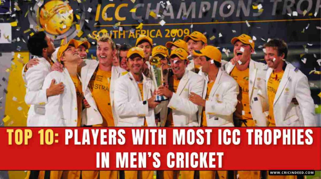 Top 10: Players with Most ICC Trophies in Men’s Cricket - CricIndeed