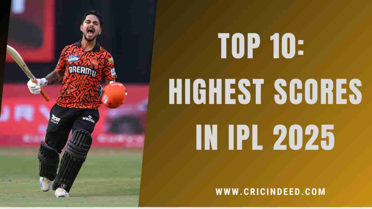 IPL 2025 Records: Highest Individual Scores - CricIndeed