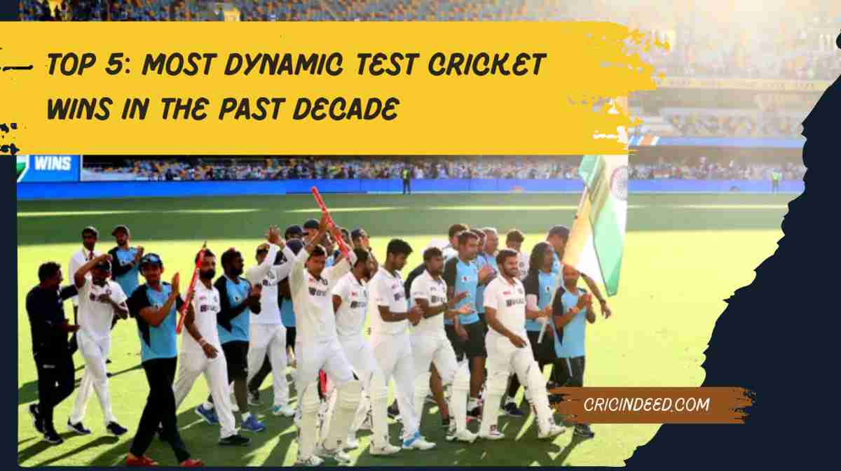 Top 5: Most Dynamic Test Cricket Wins in the Last 10 Years - CricIndeed
