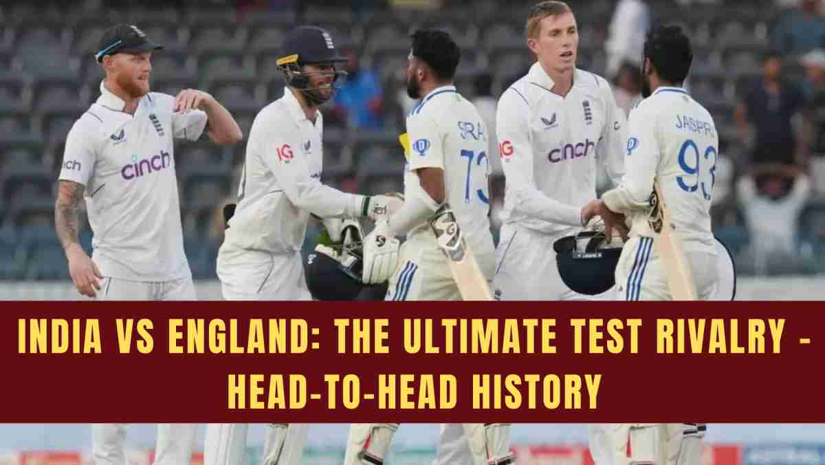 IND vs ENG: Complete Test & Series Head-to-Head Records - CricIndeed