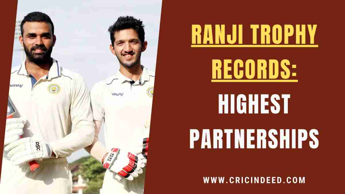 Highest Partnerships in Ranji Trophy History - CricIndeed